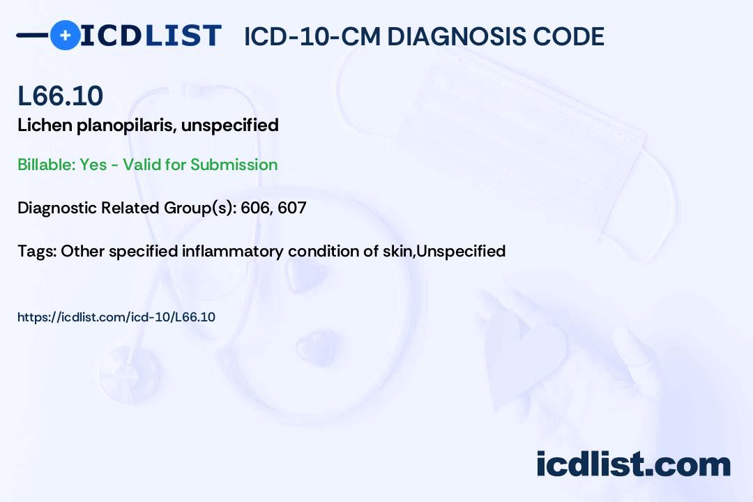 ICD-10-CM Diagnosis Code L66.10 - Lichen planopilaris, unspecified