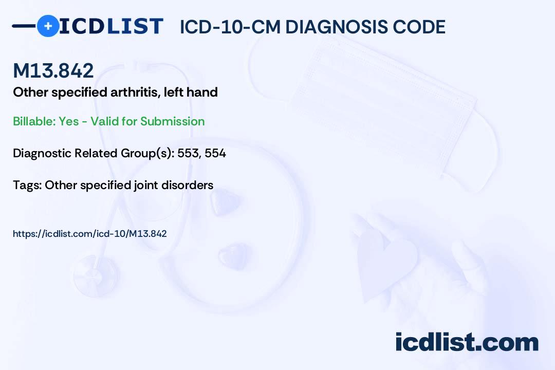 ICD-10-CM Diagnosis Code M13.842 - Other specified arthritis, left hand