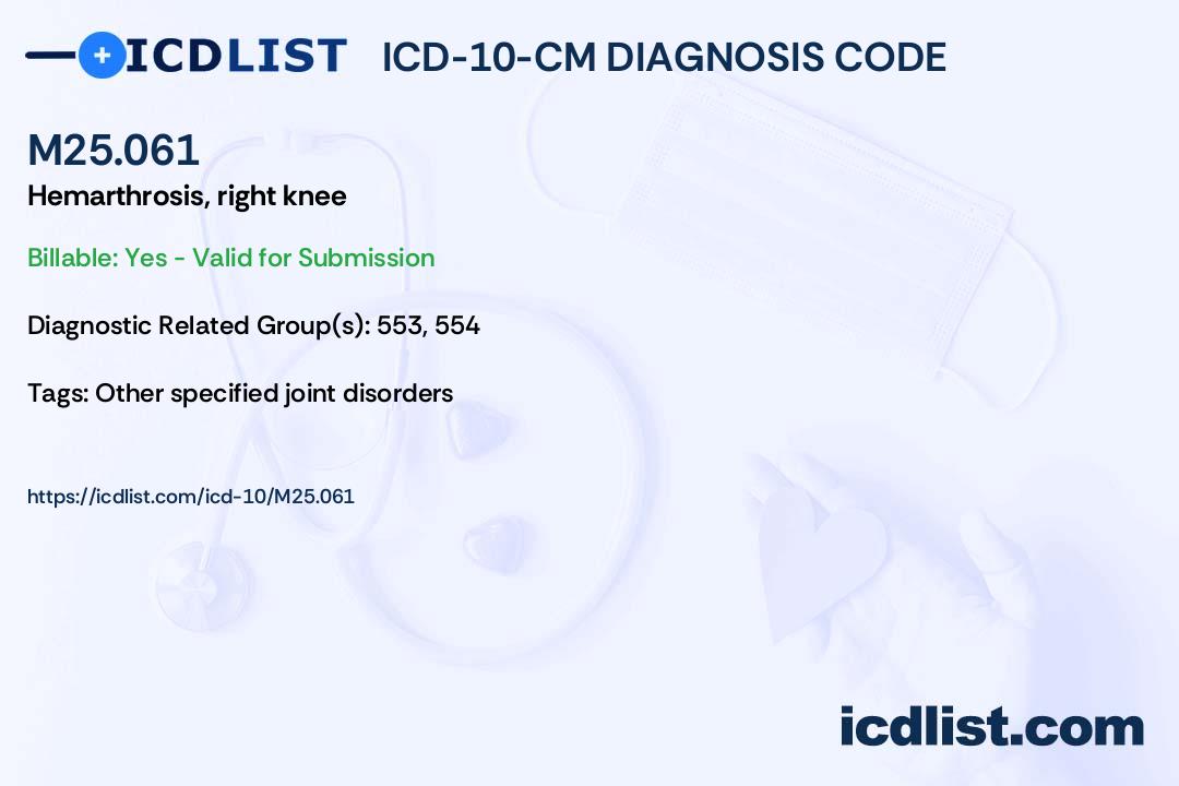 ICD-10-CM Diagnosis Code M25.061 - Hemarthrosis, right knee