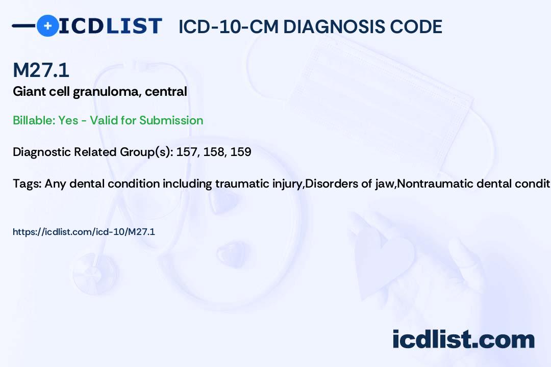 ICD-10-CM Diagnosis Code M27.1 - Giant cell granuloma, central
