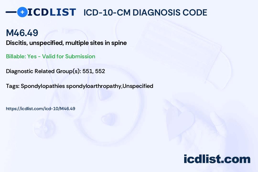 ICD-10-CM Diagnosis Code M46.49 - Discitis, unspecified, multiple sites ...
