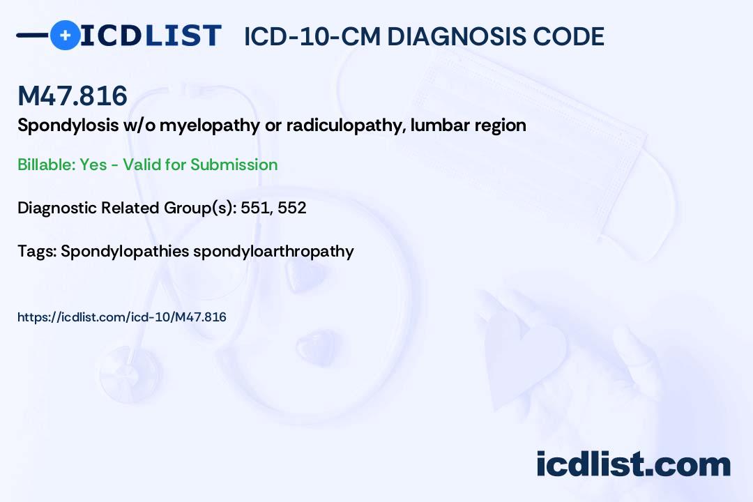 ICD 10 CM Diagnosis Code M47 816 Spondylosis Without Myelopathy Or