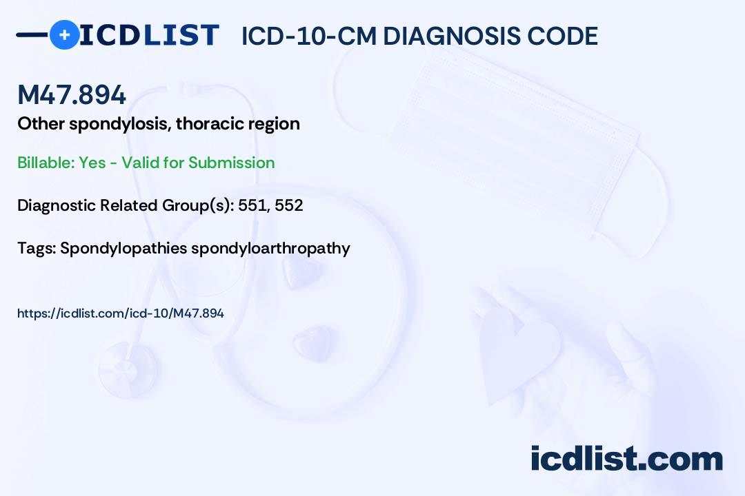 ICD-10-CM Diagnosis Code M47.894 - Other spondylosis, thoracic region