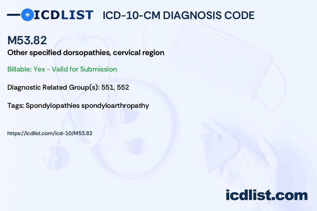 ICD-10-CM Diagnosis Code M53.82 - Other specified dorsopathies, cervical region