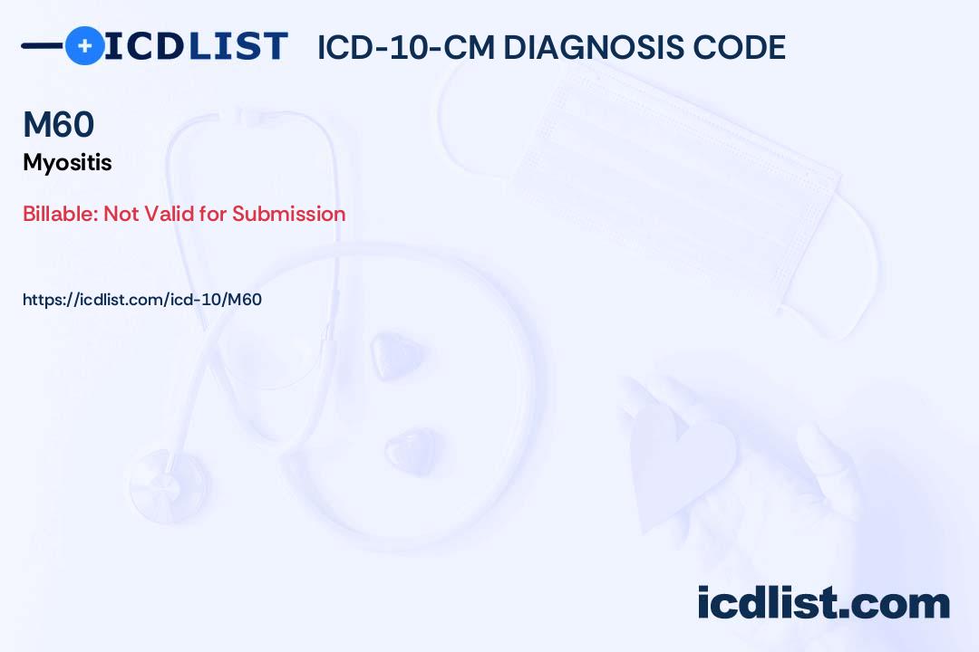 ICD-10-CM Diagnosis Code M60 - Myositis