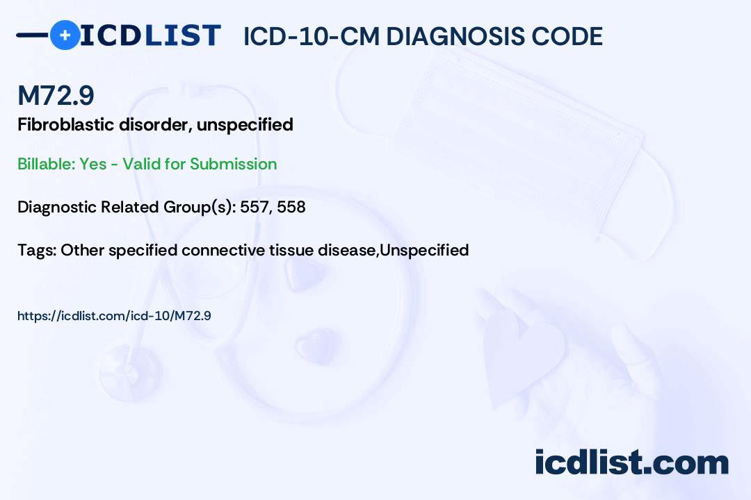 ICD-10-CM Diagnosis Code M72.9 - Fibroblastic disorder, unspecified