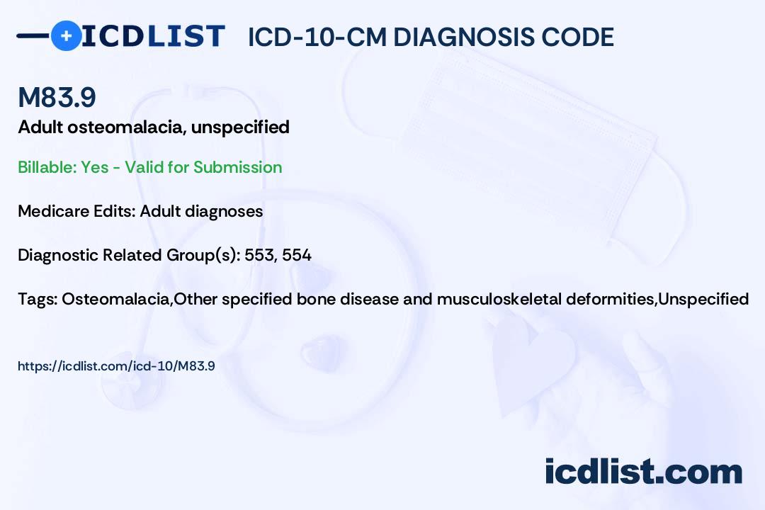 ICD-10-CM Diagnosis Code M83.9 - Adult osteomalacia, unspecified