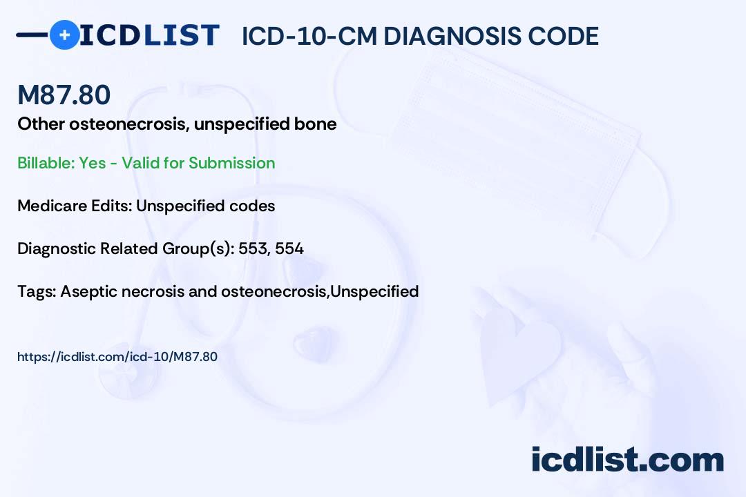 ICD-10-CM Diagnosis Code M87.80 - Other osteonecrosis, unspecified bone