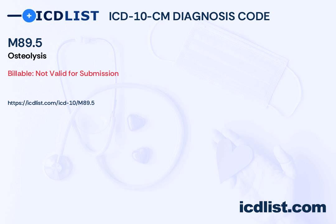 ICD-10-CM Diagnosis Code M89.5 - Osteolysis