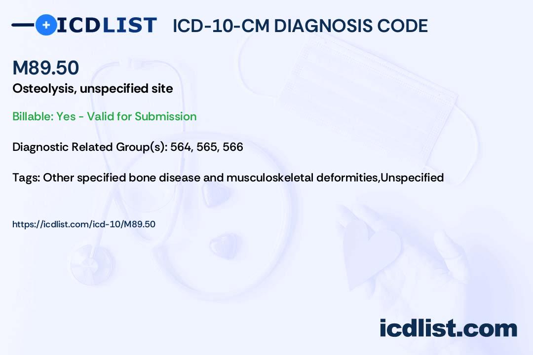 ICD-10-CM Diagnosis Code M89.50 - Osteolysis, unspecified site