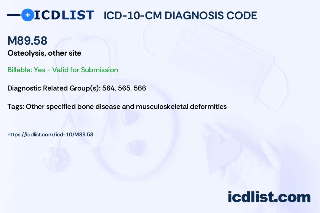 ICD-10-CM Diagnosis Code M89.58 - Osteolysis, other site