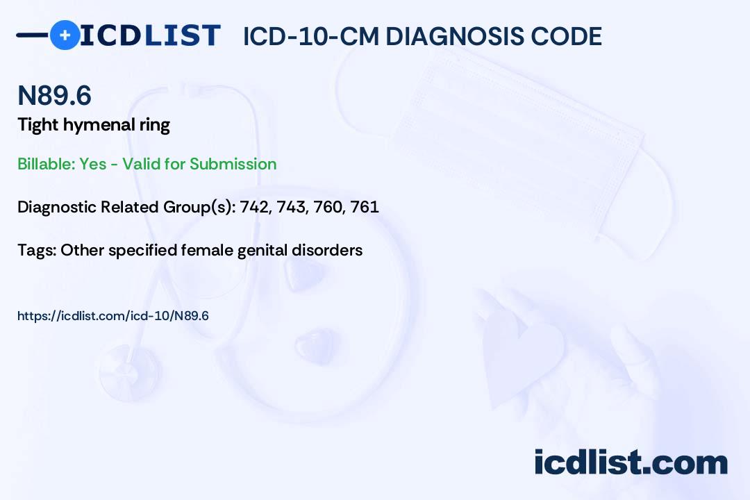 ICD-10-CM Diagnosis Code N89.6 - Tight hymenal ring