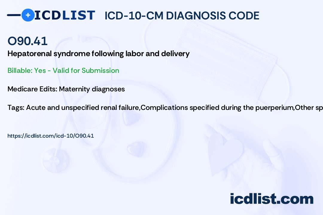 ICD-10-CM Diagnosis Code O90.41 - Hepatorenal syndrome following labor ...