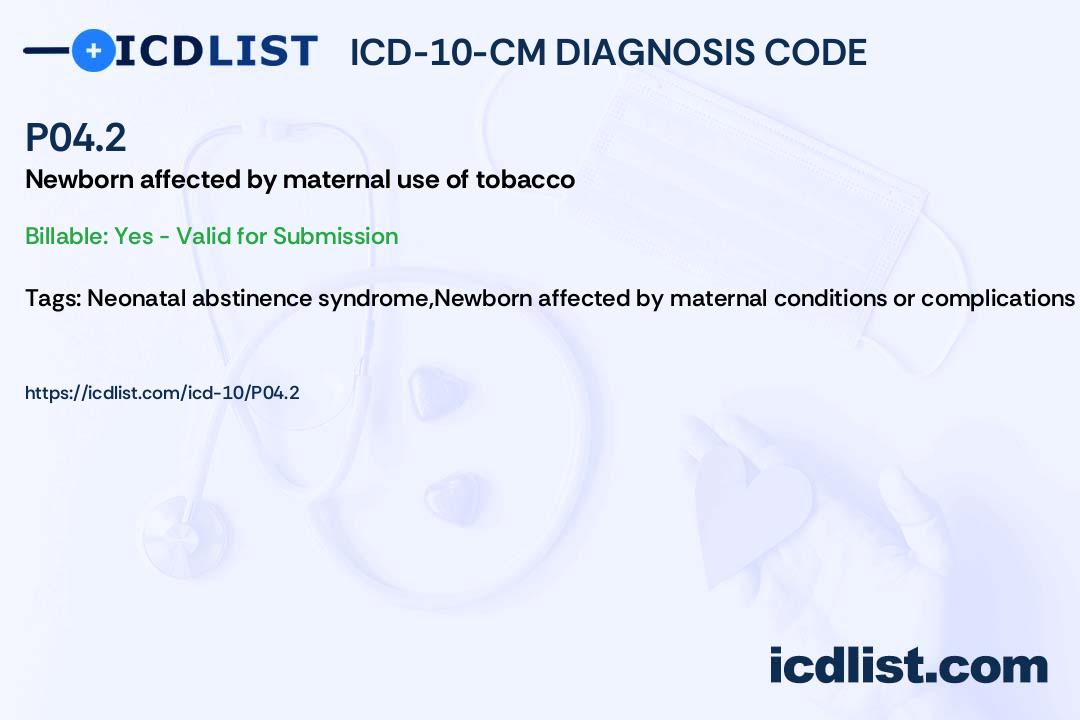 ICD-10-CM Diagnosis Code P04.2 - Newborn affected by maternal use of ...