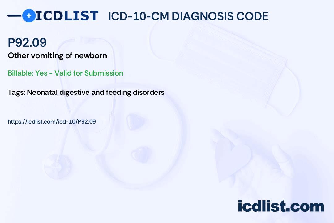 ICD-10-CM Diagnosis Code P92.09 - Other vomiting of newborn
