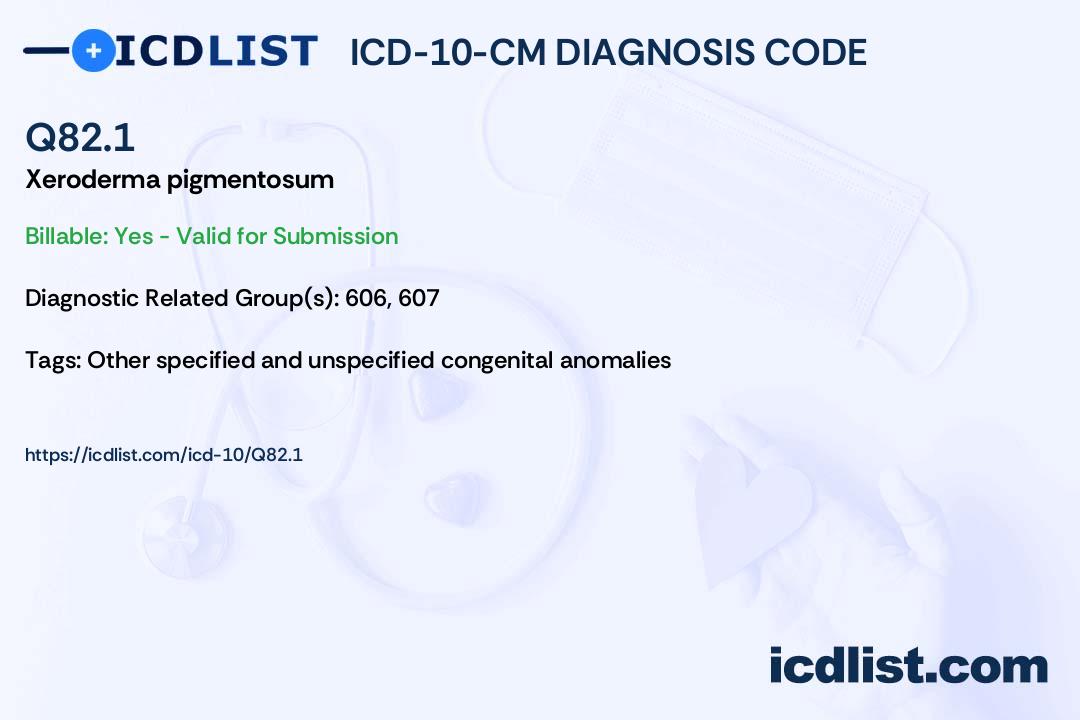 ICD-10-CM Diagnosis Code Q82.1 - Xeroderma pigmentosum