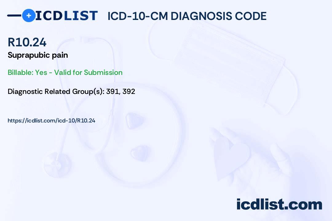 ICD-10-CM Diagnosis Code R10.24 - Suprapubic pain