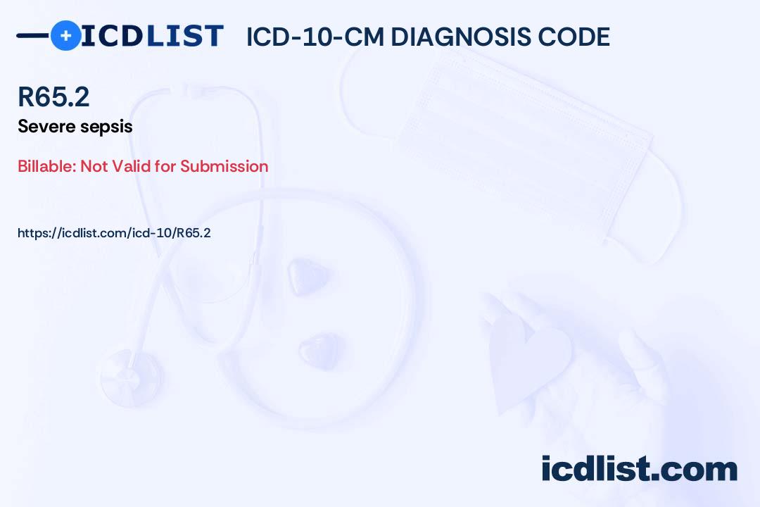 ICD-10-CM Diagnosis Code R65.2 - Severe sepsis