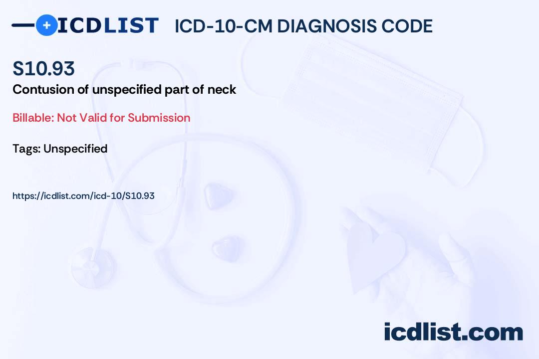 ICD-10-CM Diagnosis Code S10.93 - Contusion of unspecified part of neck