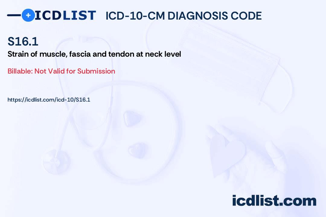 ICD-10-CM Diagnosis Code S16.1 - Strain of muscle, fascia and tendon at ...
