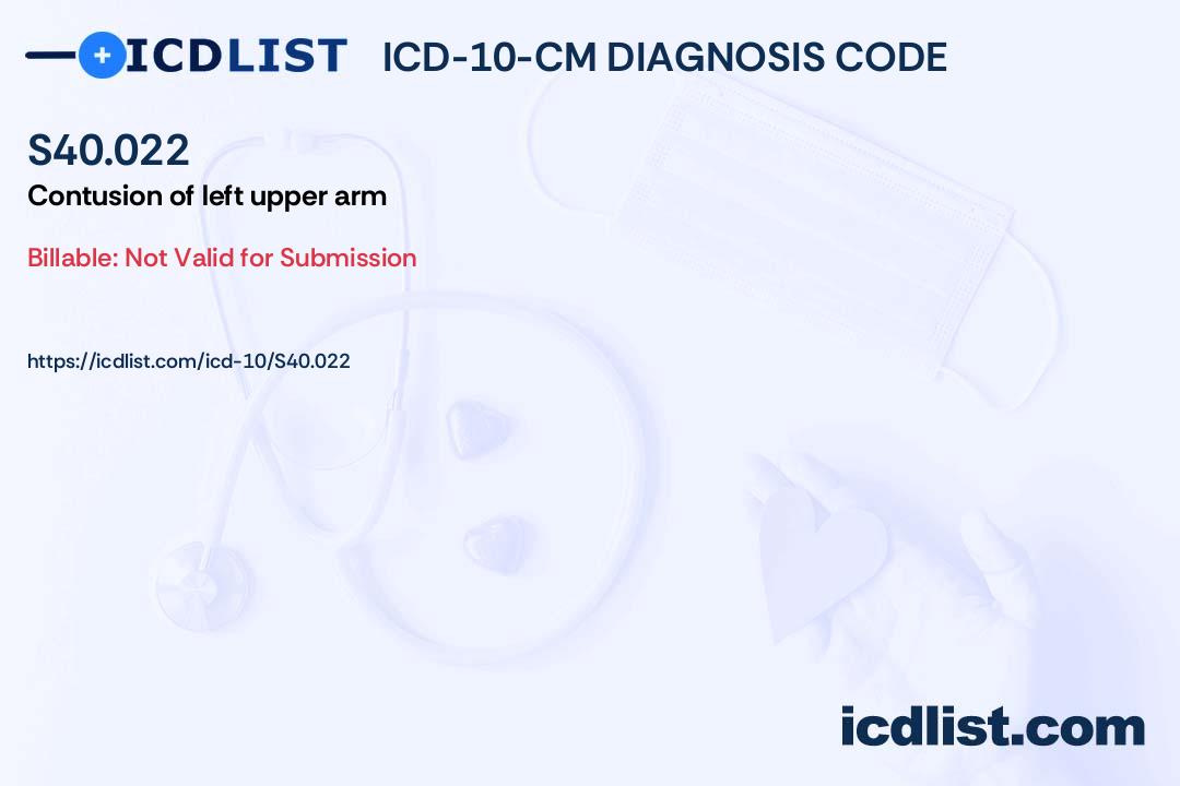 ICD-10-CM Diagnosis Code S40.022 - Contusion of left upper arm