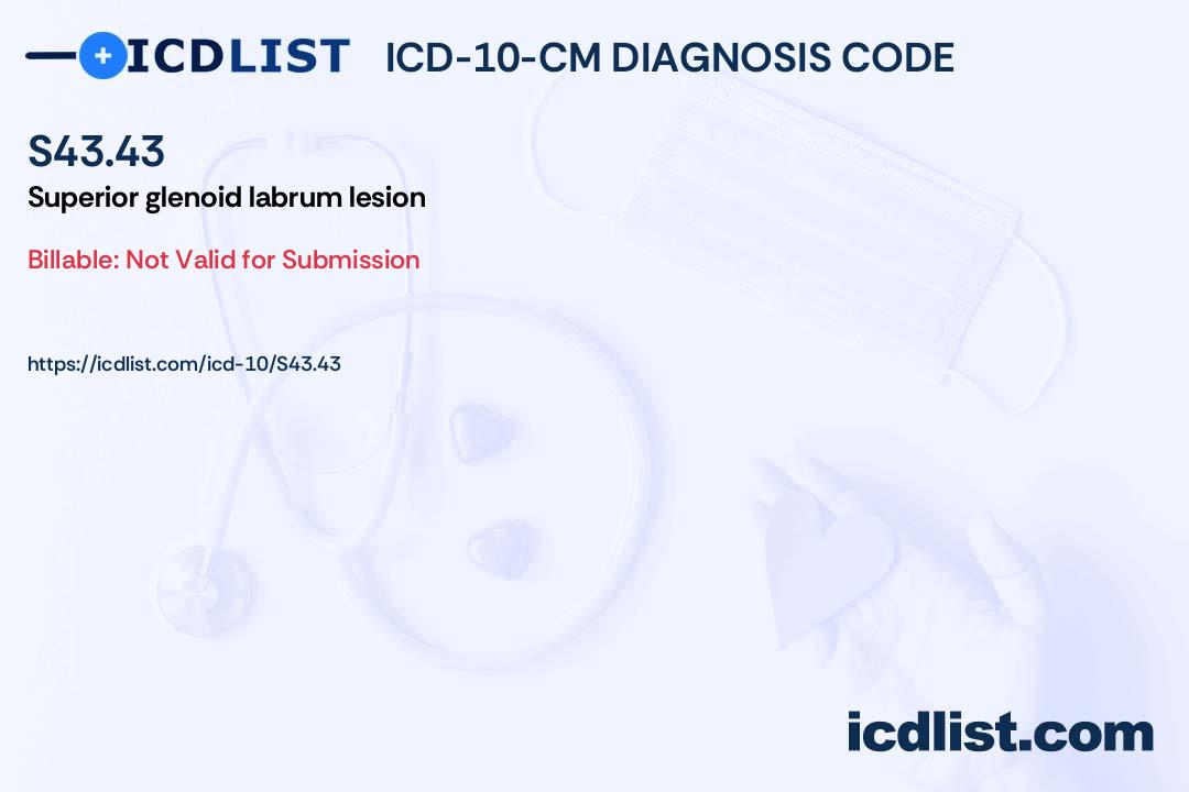 ICD 10 CM Diagnosis Code S43 43 Superior Glenoid Labrum Lesion icd-10-cm-diagnosis-code-s43-43-superior-glenoid-labrum-lesion
