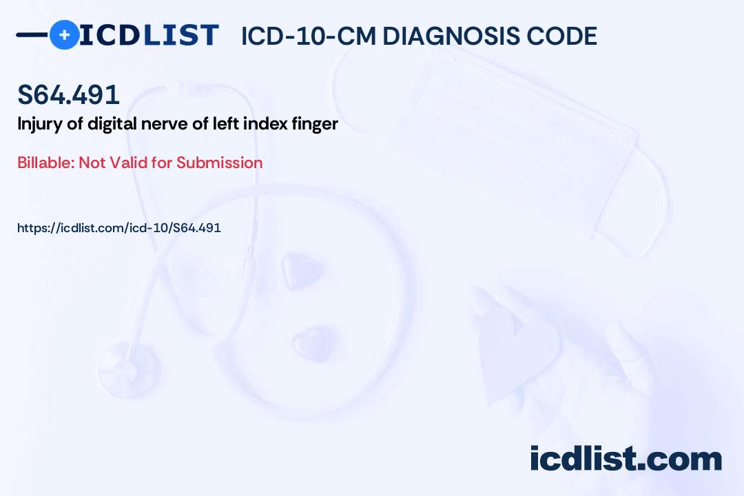ICD-10-CM Diagnosis Code S64.491 - Injury of digital nerve of left ...