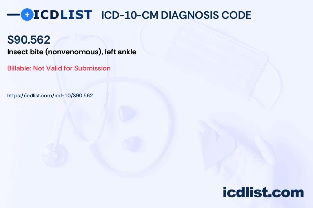 ICD-10-CM Diagnosis Code S90.562 - Insect bite (nonvenomous), left ankle