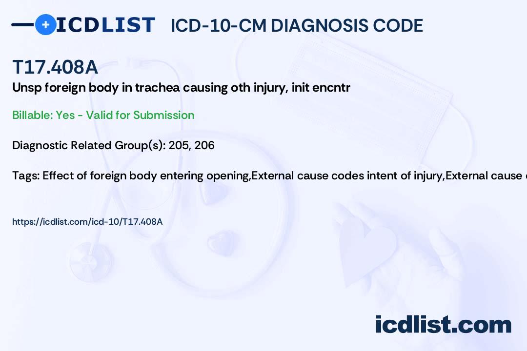 ICD-10-CM Diagnosis Code T17.408A - Unspecified foreign body in trachea ...