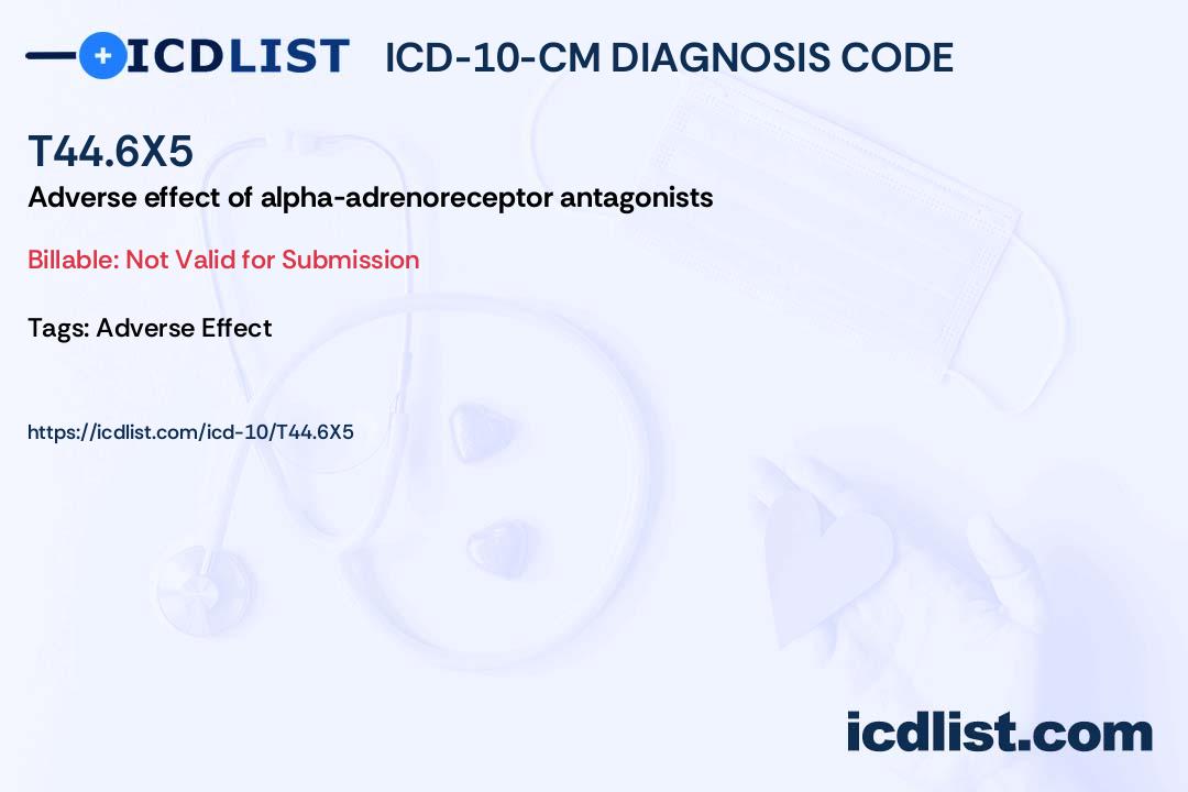 ICD-10-CM Diagnosis Code T44.6X5 - Adverse effect of alpha ...
