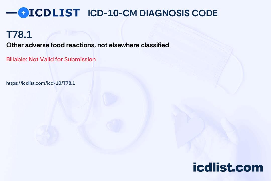 ICD-10-CM Diagnosis Code T78.1 - Other adverse food reactions, not ...