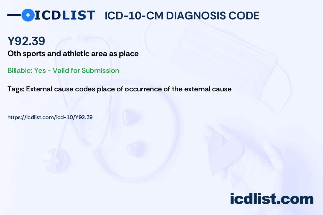 ICD-10-CM Diagnosis Code Y92.39 - Other specified sports and athletic ...