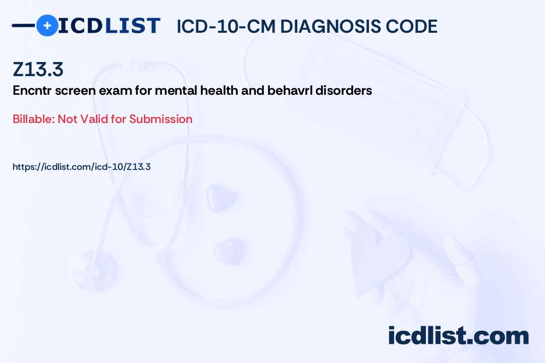 ICD-10-CM Diagnosis Code Z13.3 - Encounter for screening examination ...