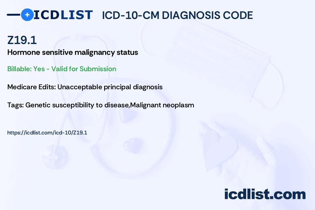 ICD-10-CM Diagnosis Code Z19.1 - Hormone sensitive malignancy status