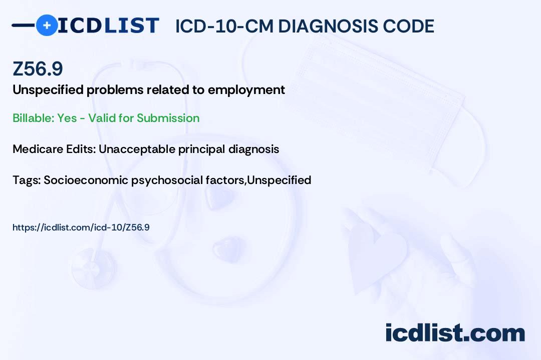 ICD-10-CM Diagnosis Code Z56.9 - Unspecified problems related to employment