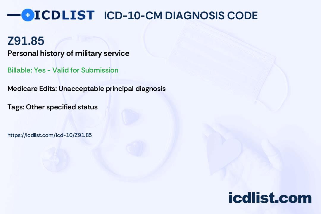 ICD-10-CM Diagnosis Code Z91.85 - Personal history of military service